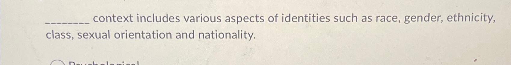 Solved context includes various aspects of identities such | Chegg.com