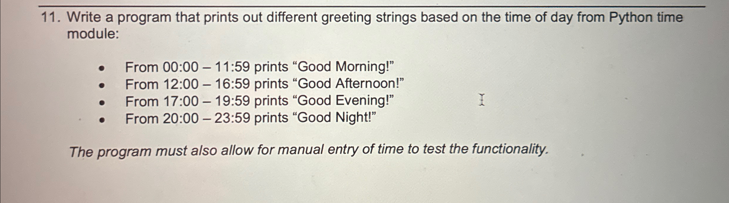 Solved Write a program that prints out different greeting | Chegg.com