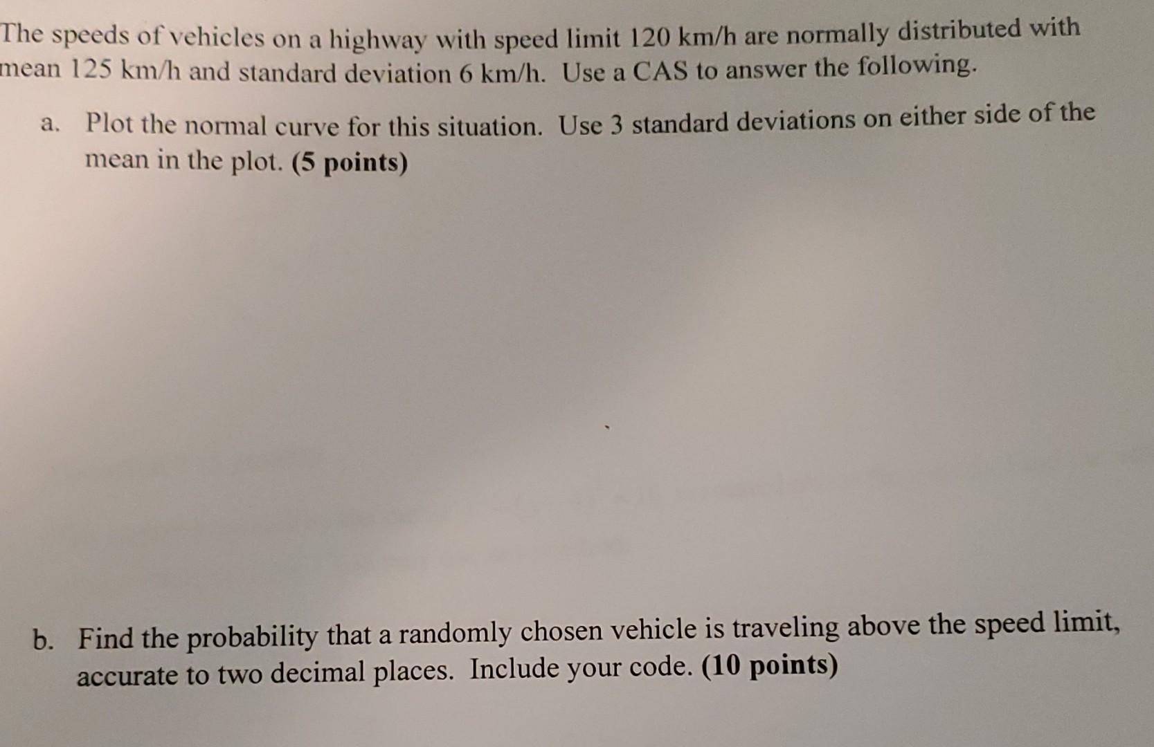 Solved The speeds of vehicles on a highway with speed limit | Chegg.com