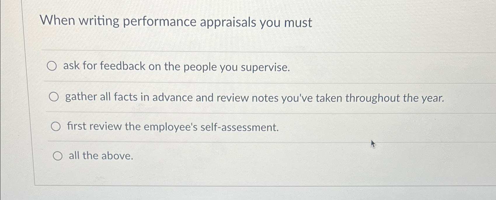 Solved When writing performance appraisals you mustask for | Chegg.com
