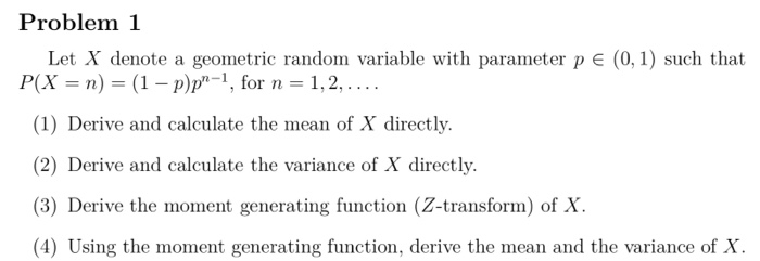 Solved Problem 1 Let X denote a geometric random variable | Chegg.com