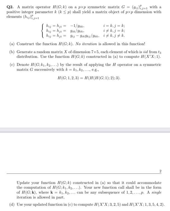 Solved Q2. A matrix operator HG;k) on a pxp symmetric matrix | Chegg.com