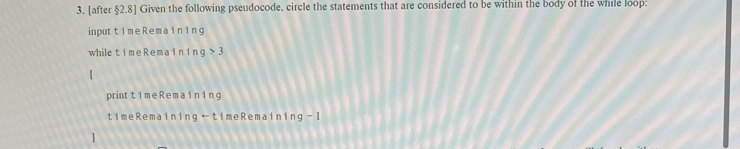 Solved [after §2.8 ] ﻿Given the following pseudocode, circle | Chegg.com