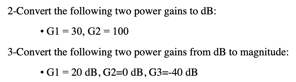 Solved 2-Convert the following two power gains to dB | Chegg.com