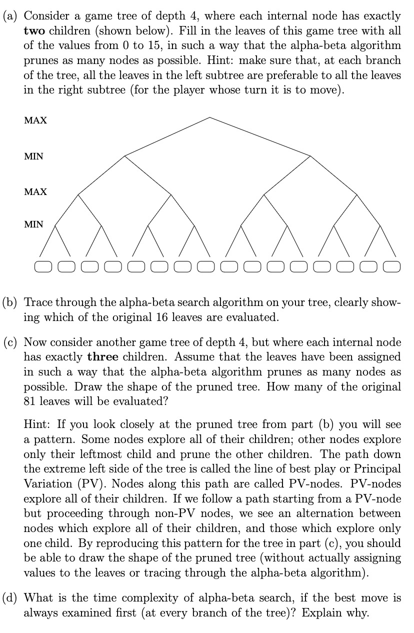 Solved (a) ﻿Consider a game tree of depth 4 , ﻿where each | Chegg.com