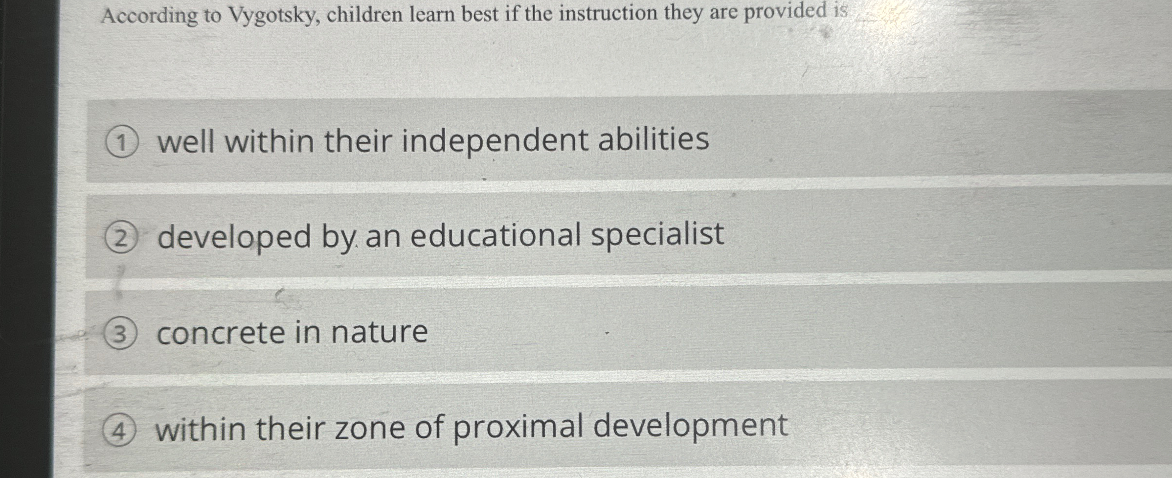 Solved According to Vygotsky, children learn best if the | Chegg.com
