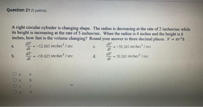 Solved Question 21 (5 points) A right circular cylinder is | Chegg.com