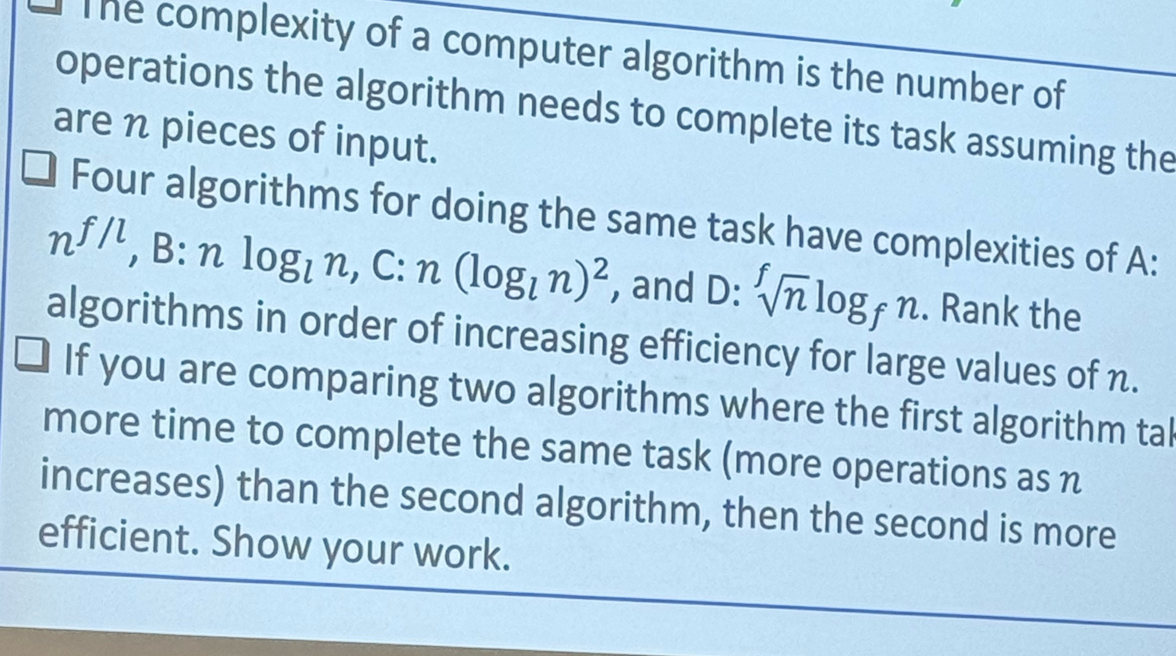 The algorithm needs to complete its task assuming the | Chegg.com