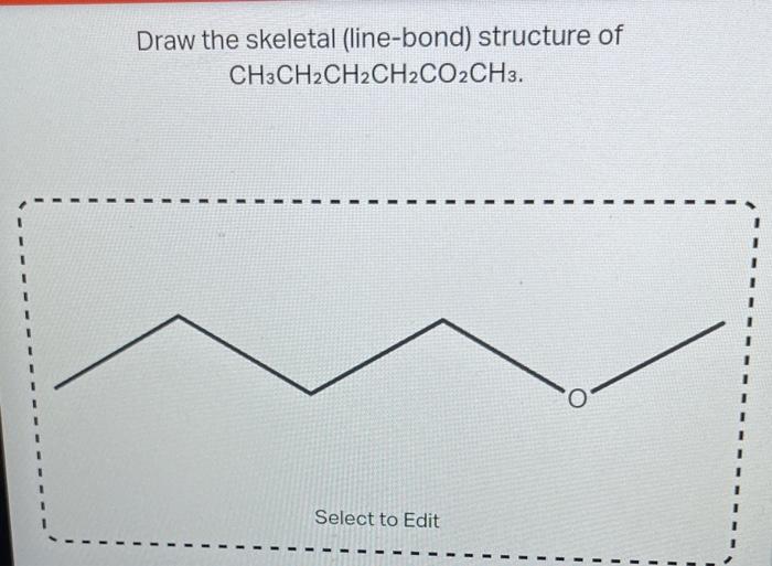 Solved Draw the skeletal (line-bond) structure of | Chegg.com
