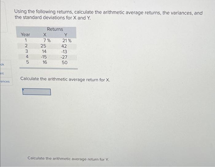 Solved Using the following returns, calculate the arithmetic | Chegg.com