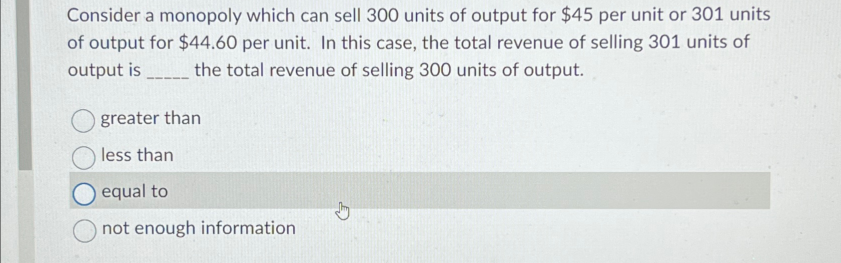 Solved Consider a monopoly which can sell 300 ﻿units of | Chegg.com