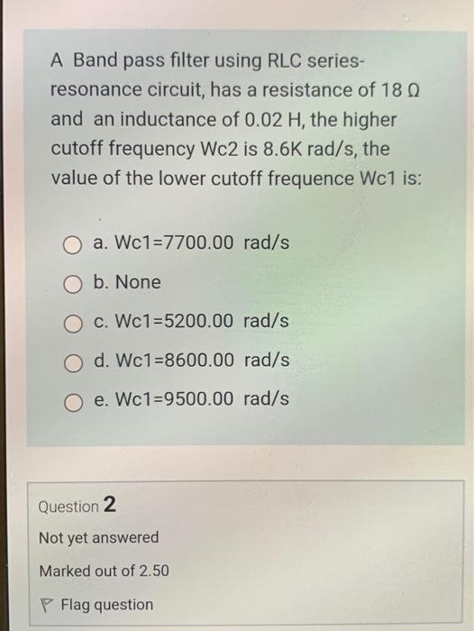 Solved A Band pass filter using RLC series- resonance | Chegg.com
