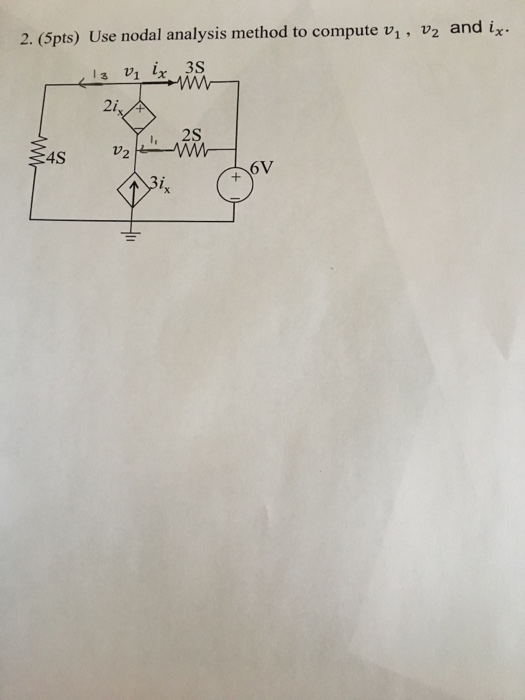 Solved 1. (5pts) Use nodal analysis method to find V1, V2, | Chegg.com