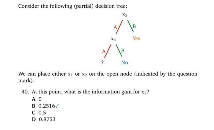 Solved Consider the following (partial) decision tree: X3 A | Chegg.com