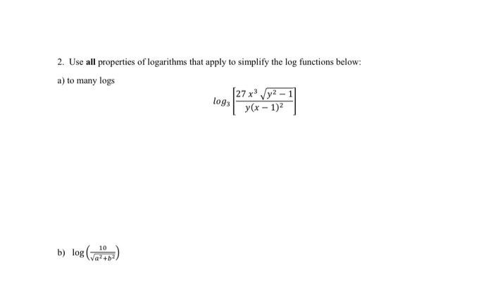 Solved 2. Use all properties of logarithms that apply to | Chegg.com