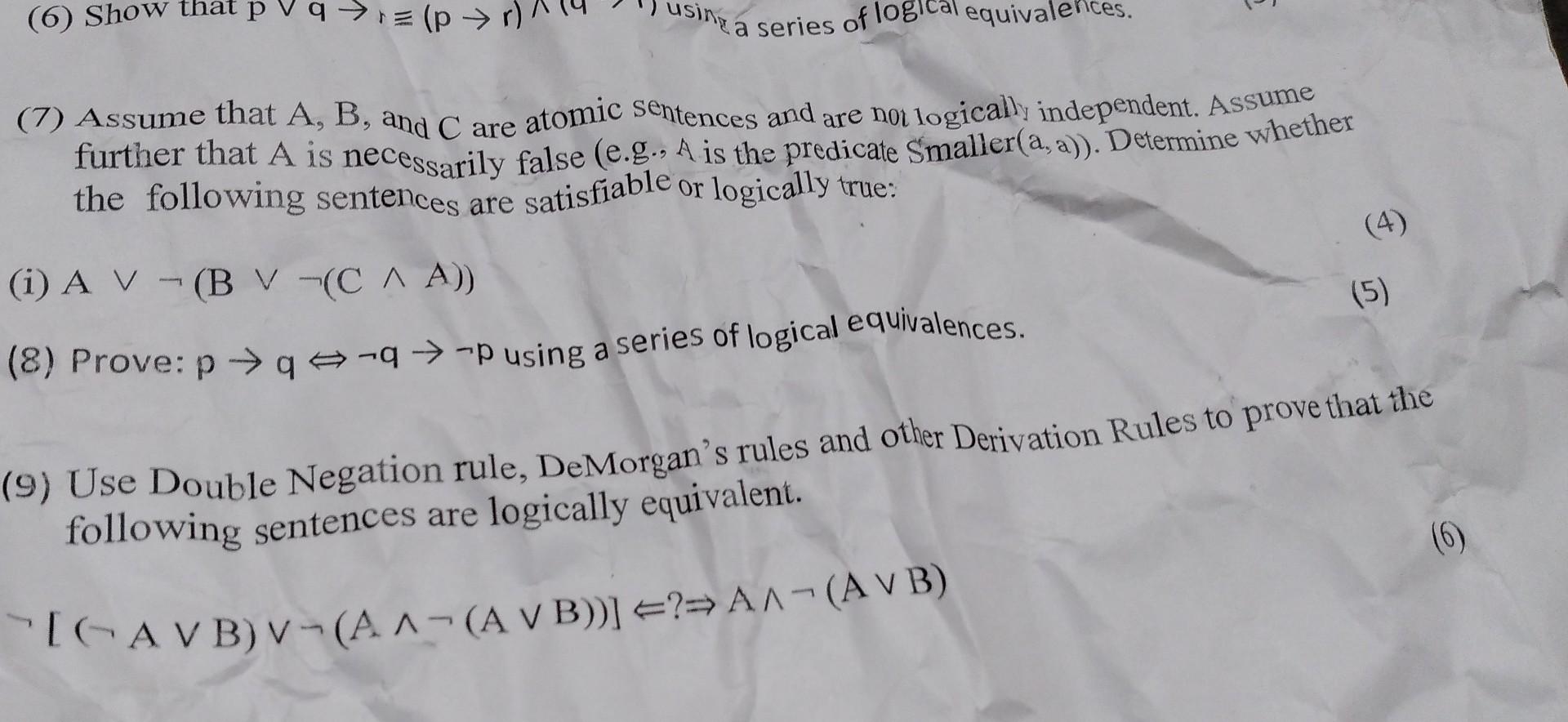 Solved (7) Assume that A,B, and C are atomic sentences and | Chegg.com