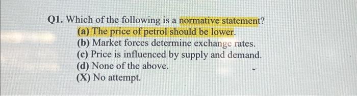 Solved Q1. Which of the following is a normative statement? | Chegg.com