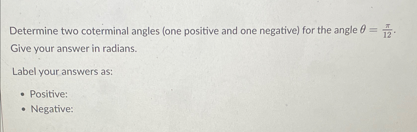 Solved Determine two coterminal angles (one positive and one | Chegg.com