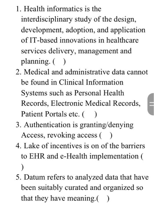 1. Health informatics is the interdisciplinary study | Chegg.com