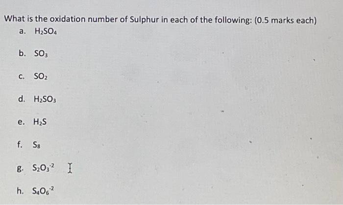 Solved What is the oxidation number of Sulphur in each of | Chegg.com