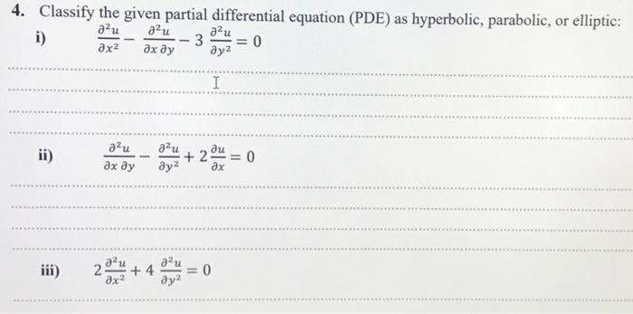 Solved 4. Classify the given partial differential equation | Chegg.com