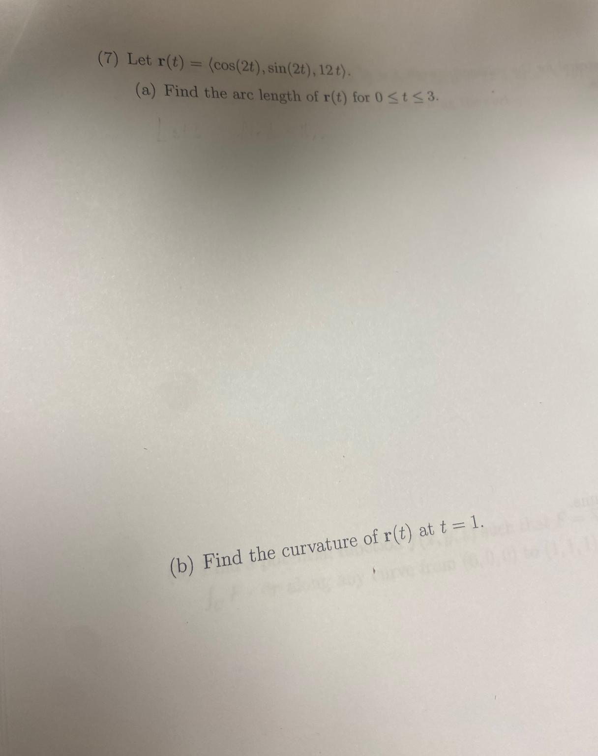 Solved (7) ﻿Let r(t)=(:cos(2t),sin(2t),12t:).(a) ﻿Find the | Chegg.com