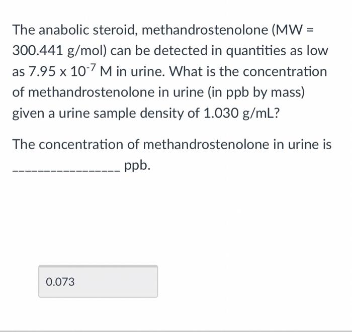 Solved The anabolic steroid, methandrostenolone (MW = | Chegg.com