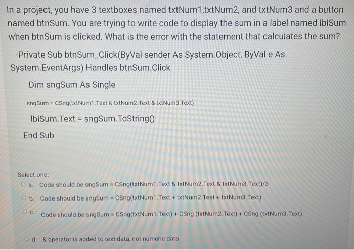 Solved In a project, you have 3 textboxes named txtNum 1, | Chegg.com