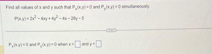 Solved Find all values of x and y such that Px(x,y)=0 and | Chegg.com