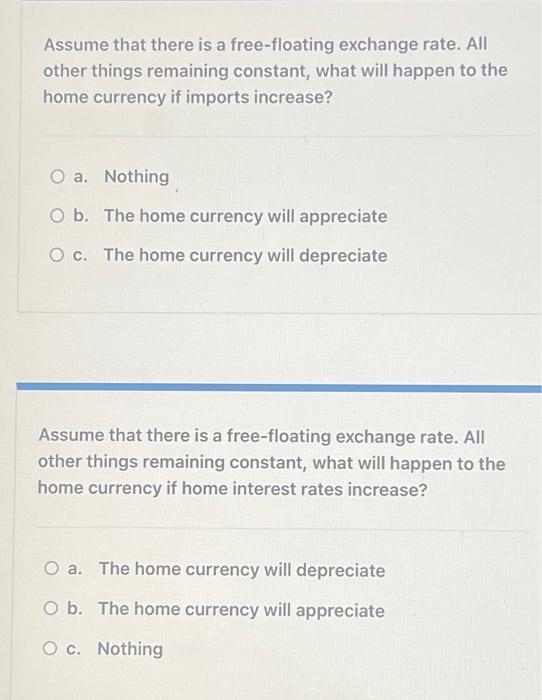 Solved Assume that there is a free-floating exchange rate. | Chegg.com