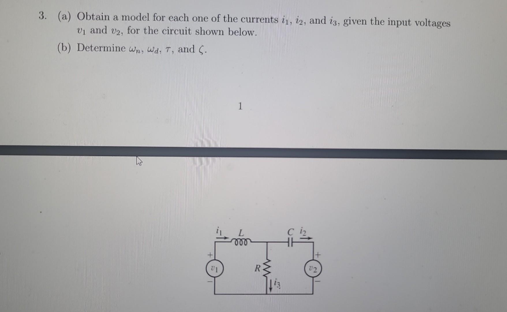 Solved 3. (a) Obtain a model for each one of the currents | Chegg.com