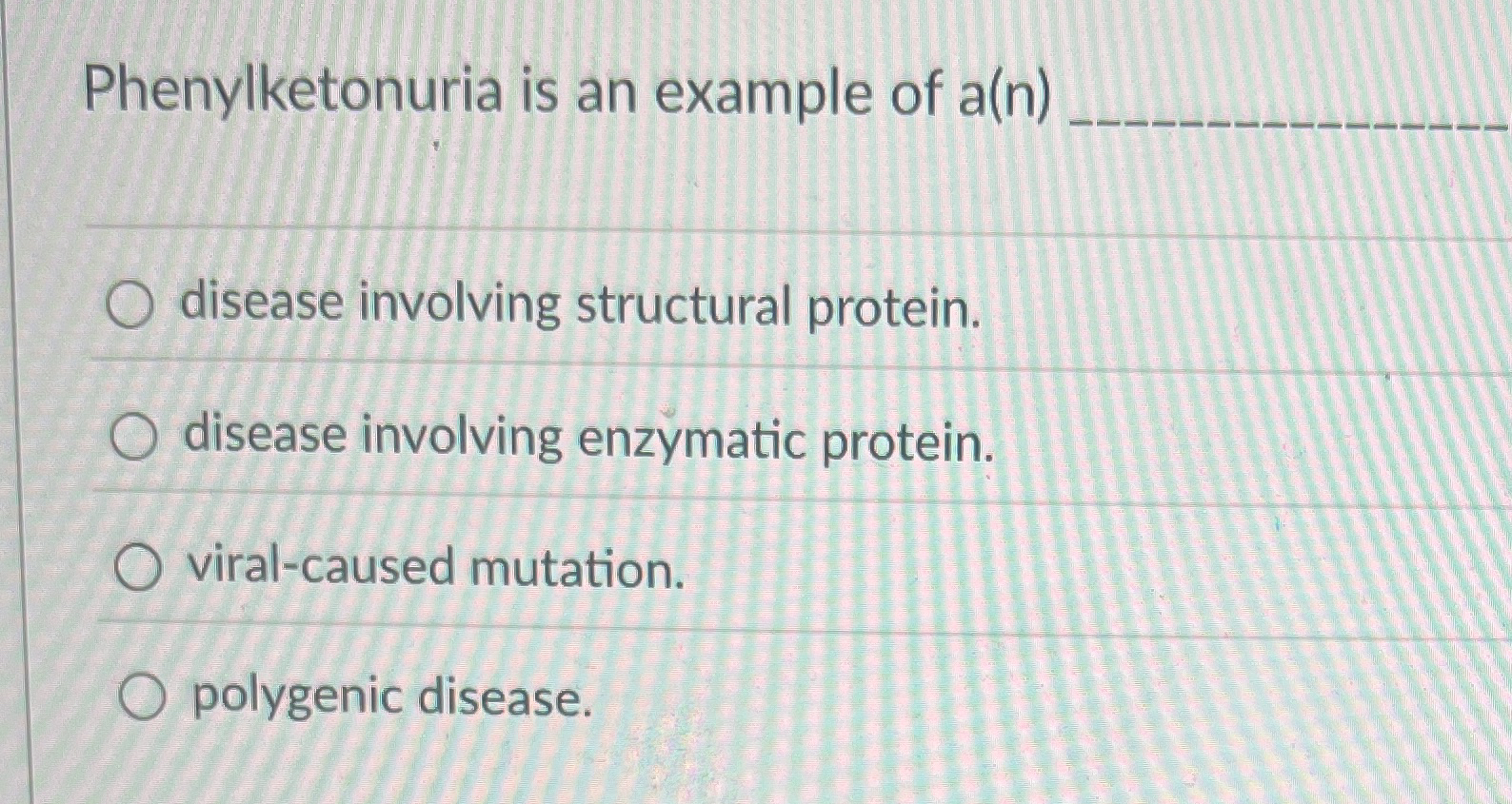 Solved Phenylketonuria is an example of a(n) ﻿disease | Chegg.com