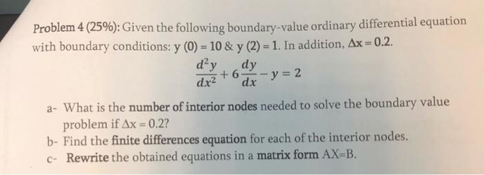 Solved Problem 4 (25\%): Given the following boundary-value | Chegg.com