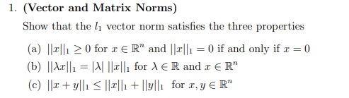 Solved 1. (Vector and Matrix Norms) Show that the l1 vector | Chegg.com