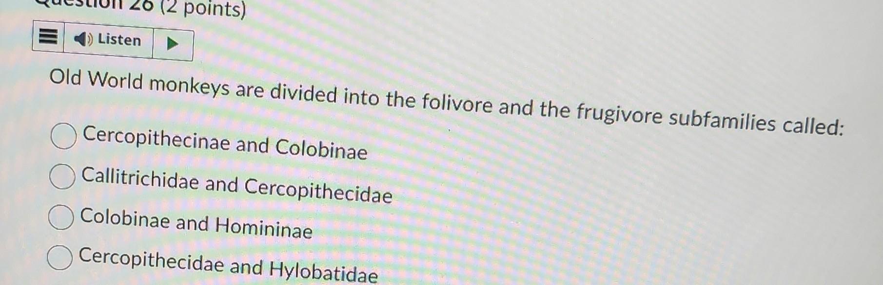 Old World monkeys are divided into the folivore and | Chegg.com