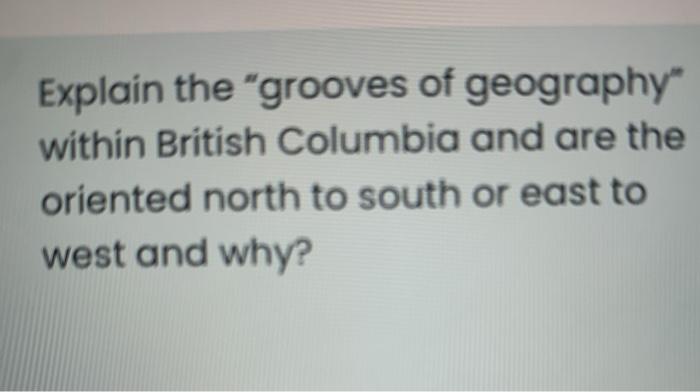 Solved Explain the "grooves of geography" within British | Chegg.com
