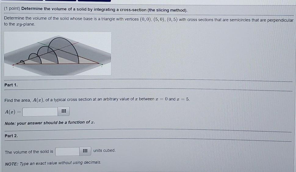 Solved (1 point) Determine the volume of a solid by | Chegg.com