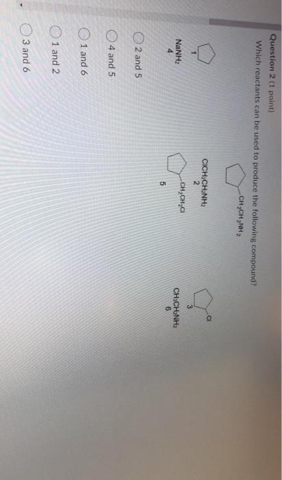 Solved Question 2 (1 point) Which reactants can be used to | Chegg.com