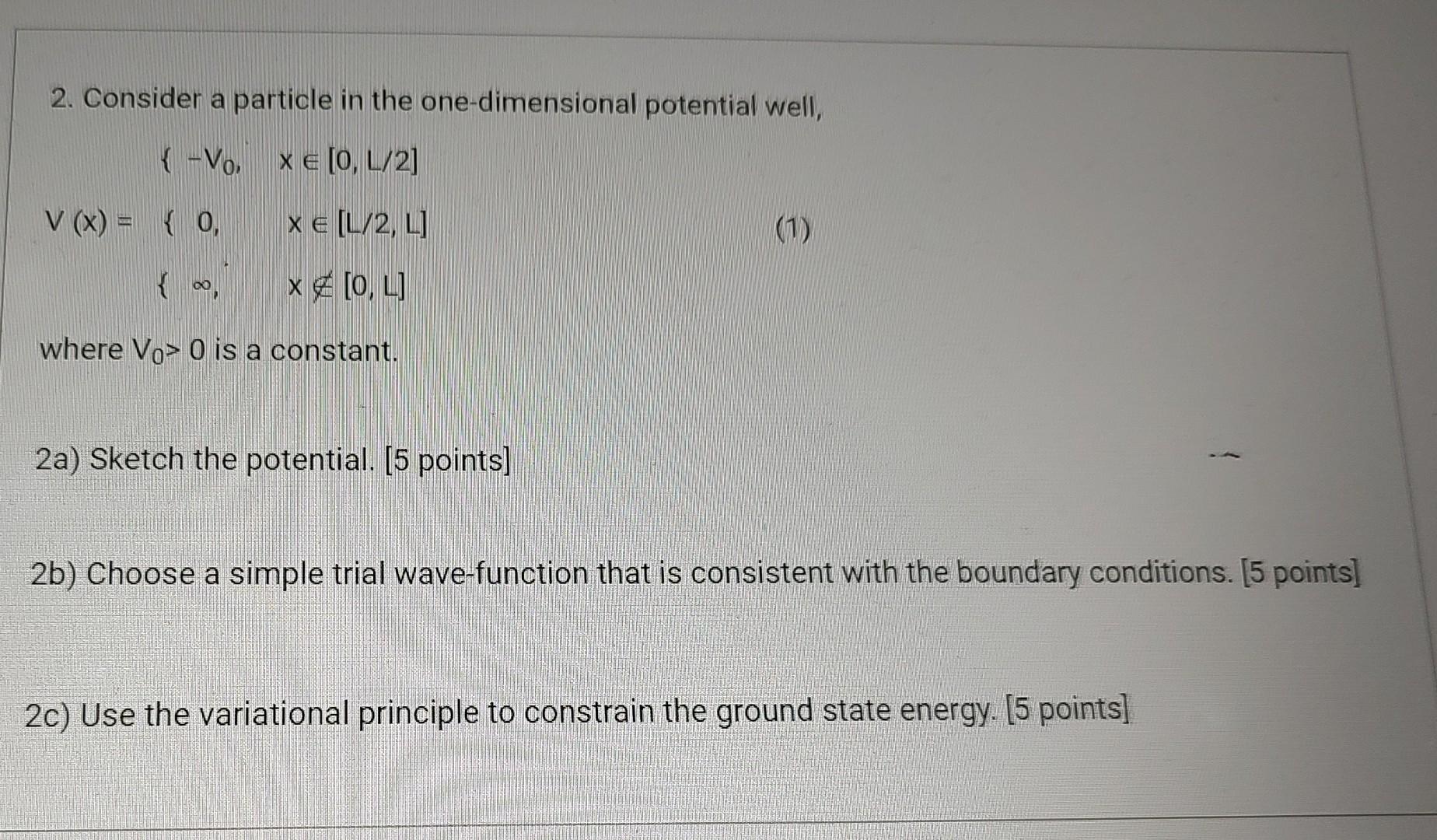 Solved 2. Consider a particle in the one-dimensional | Chegg.com