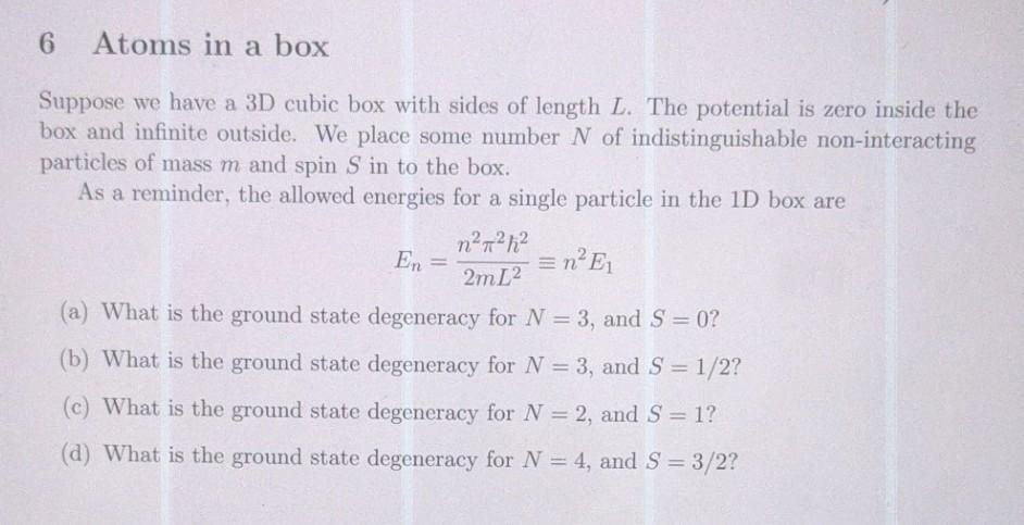 Solved 6 Atoms in a box Suppose we have a 3D cubic box with | Chegg.com