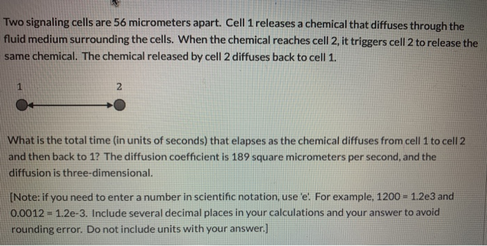 Solved Two signaling cells are 56 micrometers apart. Cell 1 | Chegg.com