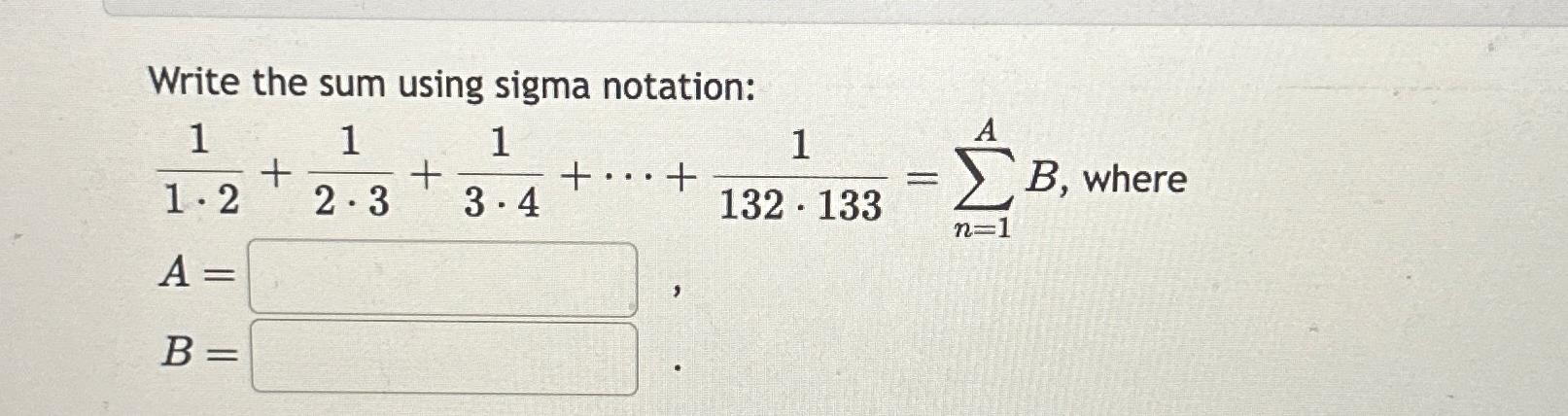 Solved Write The Sum Using Sigma Notation 