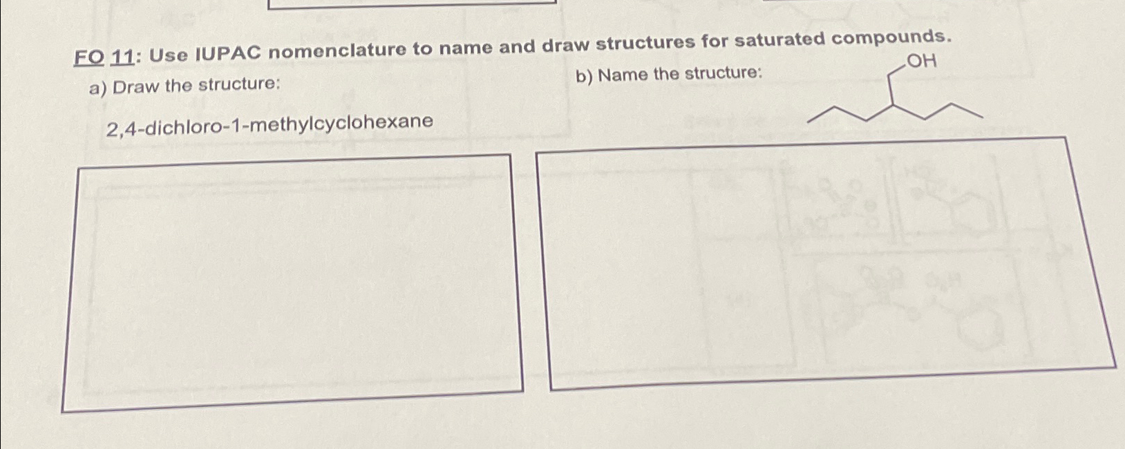Solved FO 11: Use IUPAC nomenclature to name and draw | Chegg.com