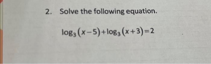 Solved 2. Solve the following equation. | Chegg.com