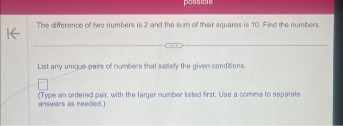 Solved The difference of two numbers is 2 and the dum of | Chegg.com