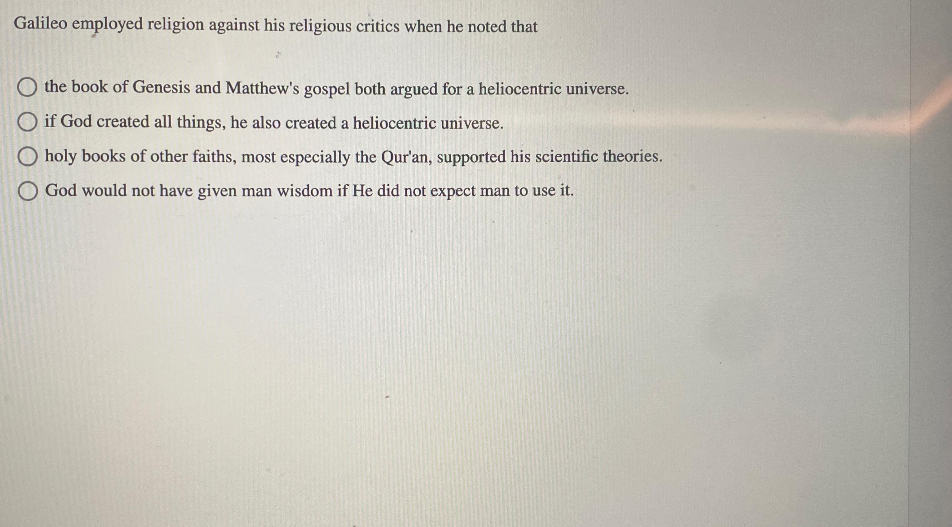 Solved Galileo employed religion against his religious | Chegg.com