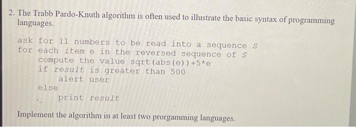 Solved 2. The Trabb Pardo-Knuth algorithm is often used to | Chegg.com
