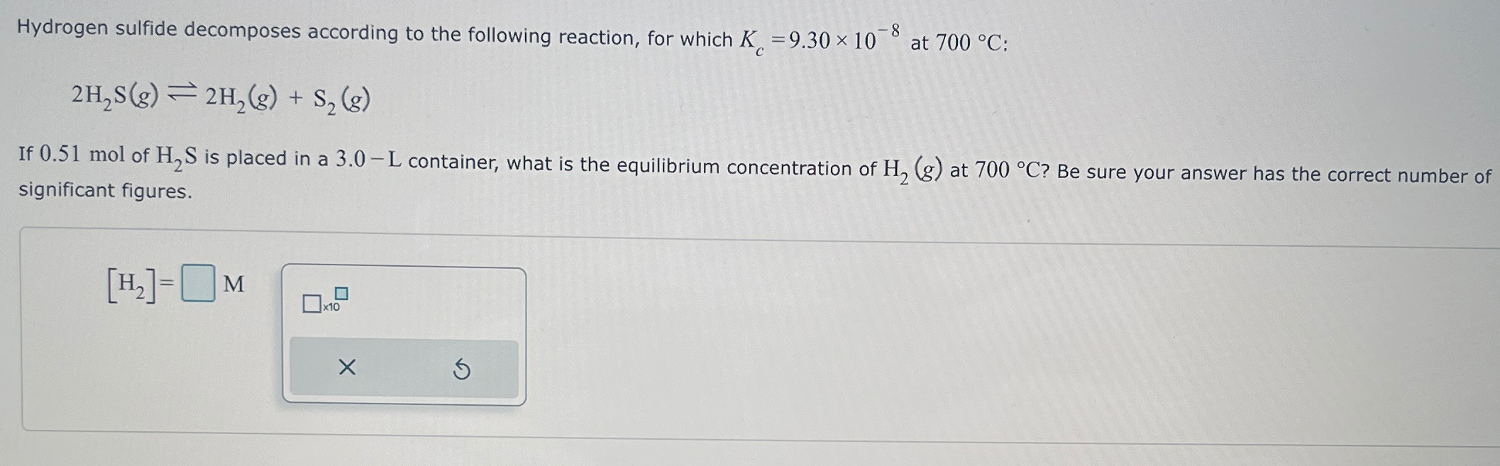 Solved Hydrogen sulfide decomposes according to the | Chegg.com