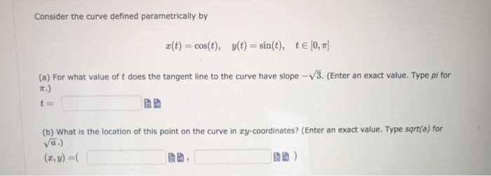 Solved Consider The Curve Defined Parametrically By 2 T