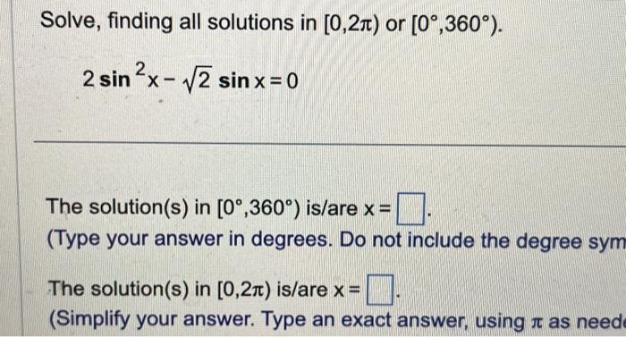 Solved Solve, finding all solutions in [0,2π) or [0∘,360∘). | Chegg.com